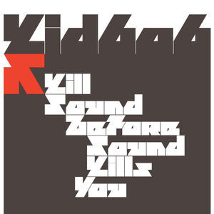 KID 606 - KILL SOUND BEFORE SOUND KILLS YOU CD (2003) – Blixt Merchandise